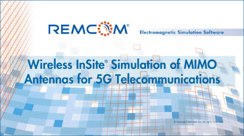 用于 5G 电信的 MIMO 天线无线现场模拟 | Remcom